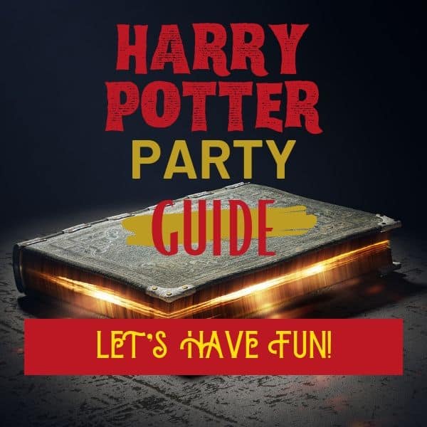Harry Potter Party Guide: Everything You Need for Hosting A Fun Party